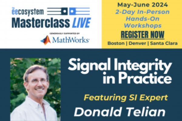Signal Integrity Expert Donald Telian to Teach "Signal Integrity, In ...